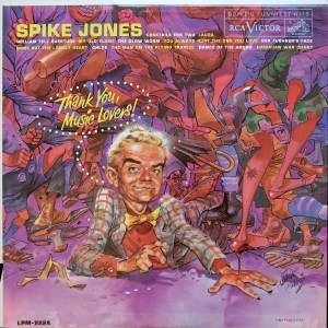 Cartoon Saturday: Spike Jones, ‘Thank You, Music Lovers’ – Why It Matters